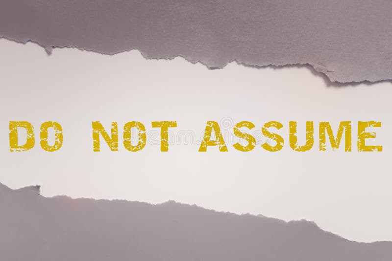 Handwriting Text Do Not Assume. Concept Meaning Outside the Job Nobody ... Handwriting Text Do Not Assume. Concept Meaning Outside the Job Nobody ...