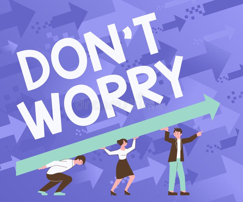 Conceptual Caption Do Not Dont Worry. Concept Meaning Indicates To Be ... Conceptual Caption Do Not Dont Worry. Concept Meaning Indicates To Be ...