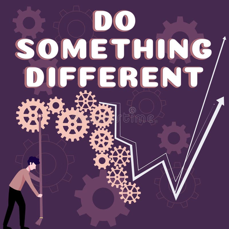 Conceptual Caption Do Something Different. Business Showcase Be Unique ...