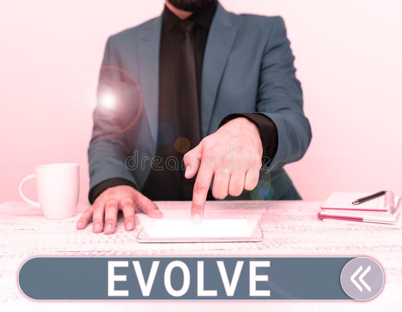 Hand Writing Sign Evolve. Business Idea Develop Gradually Improve Your ...