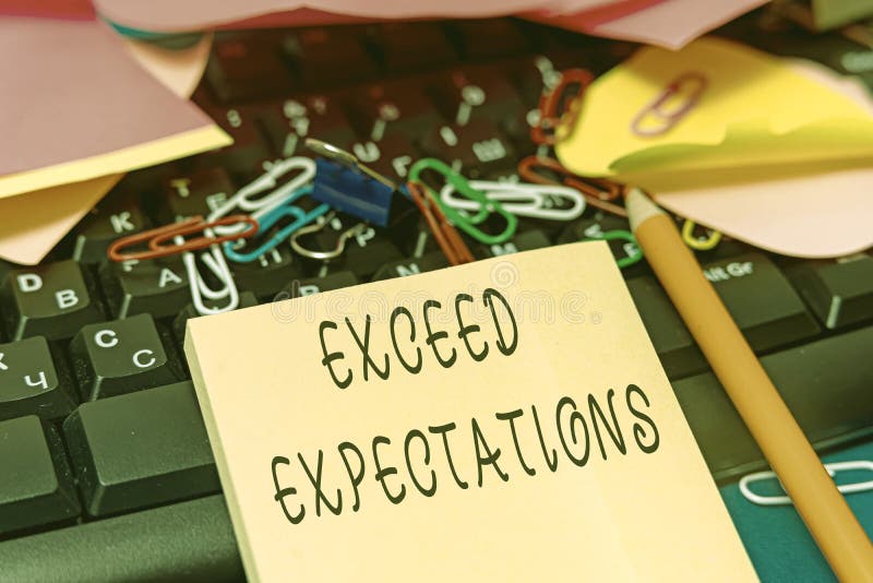 Sign Displaying Exceed Expectations. Business Approach Able To Surpass ...