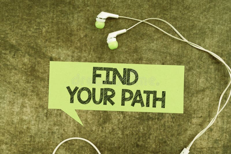 Text Showing Inspiration Find Your Path. Business Approach Search for a ... Text Showing Inspiration Find Your Path. Business Approach Search for a ...