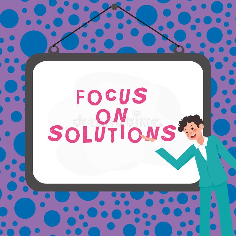 Inspiration Showing Sign Focus on Solutions. Concept Meaning Powerful ... Inspiration Showing Sign Focus on Solutions. Concept Meaning Powerful ...