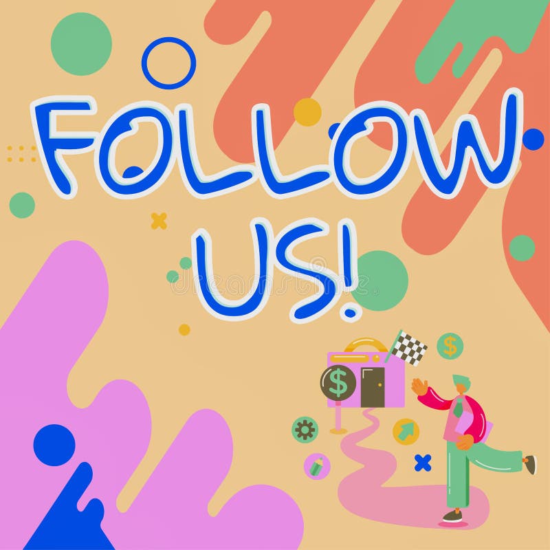 Inspiration Showing Sign Follow Us. Business Idea Act of Person To ... Inspiration Showing Sign Follow Us. Business Idea Act of Person To ...