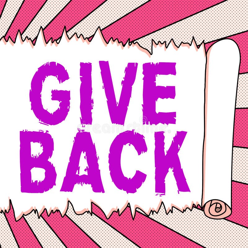 Conceptual Caption Give Back. Business Concept the Act of Giving ...
