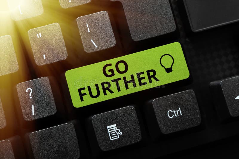 Text Caption Presenting Go Further. Word Written on To Move To a ... Text Caption Presenting Go Further. Word Written on To Move To a ...