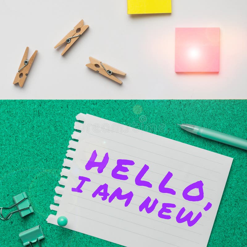 Sign Displaying Hello, I am New. Business Idea Introducing Oneself in a ...