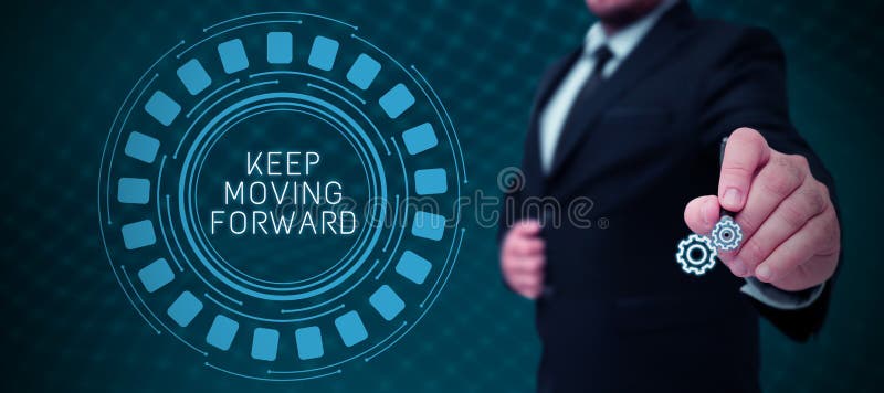 Conceptual Caption Keep Moving Forward. Business Approach Invitation ...