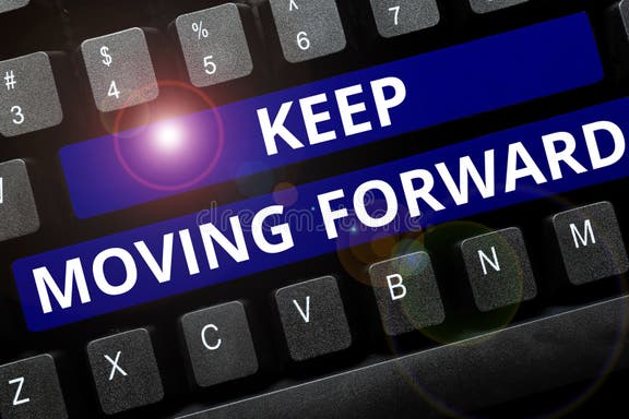 Conceptual Caption Keep Moving Forward. Internet Concept Invitation ...
