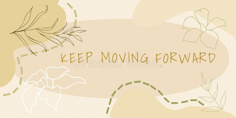 Writing Displaying Text Keep Moving Forward. Business Concept ...
