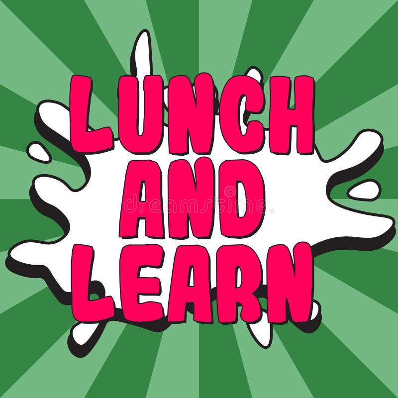 Conceptual Caption Lunch and Learn. Business Concept Have Meal and ... Conceptual Caption Lunch and Learn. Business Concept Have Meal and ...