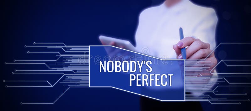 Conceptual Caption Nobody S is Perfect. Internet Concept Used To Say ... Conceptual Caption Nobody S is Perfect. Internet Concept Used To Say ...