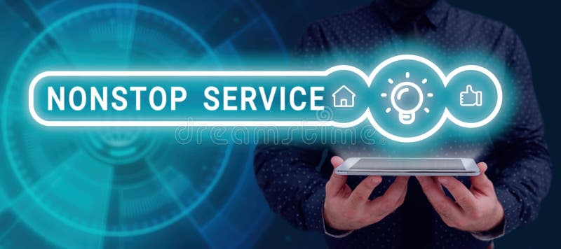 Sign Displaying Nonstop Service. Business Showcase System of Public ...