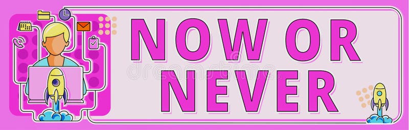 Conceptual Caption Now or Never. Concept Meaning Do it in this Precise ...