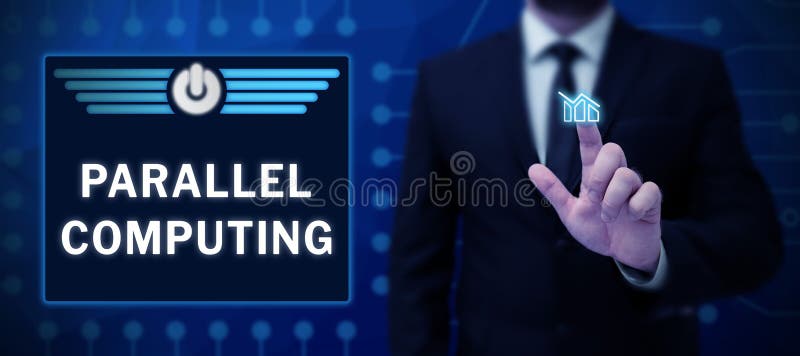 Sign Displaying Parallel Computing. Business Showcase Simultaneous ... Sign Displaying Parallel Computing. Business Showcase Simultaneous ...