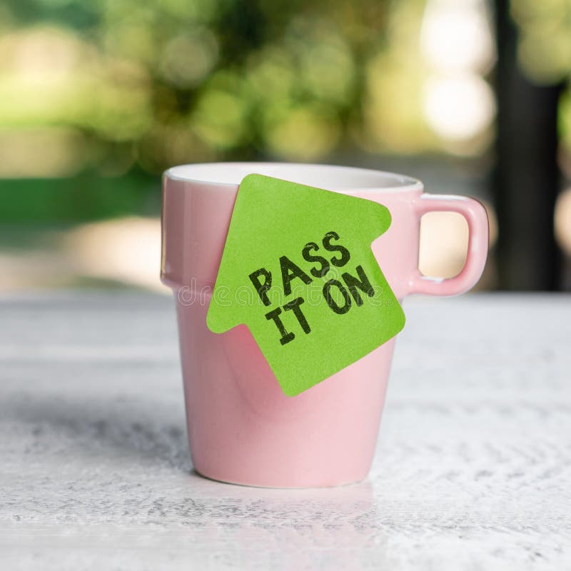 Handwriting Text Pass it on. Word Written on Share Something with ...