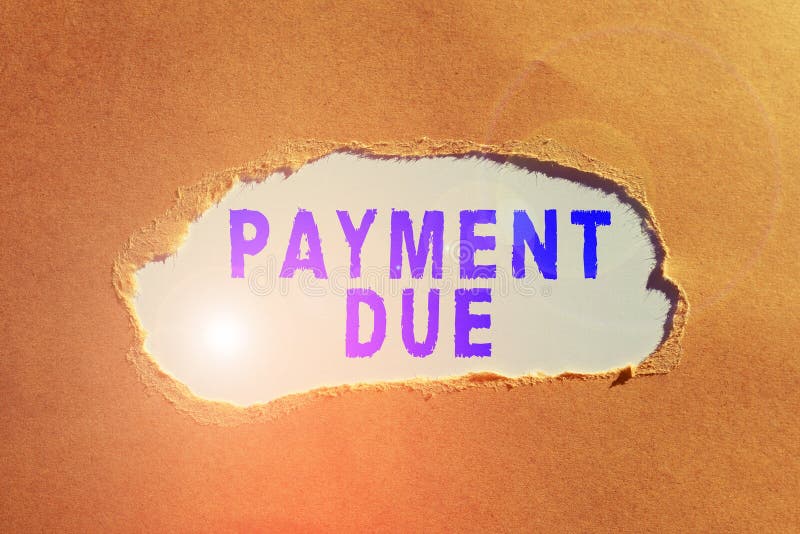 Conceptual Caption Payment Due. Conceptual Photo the Date when Payment ... Conceptual Caption Payment Due. Conceptual Photo the Date when Payment ...