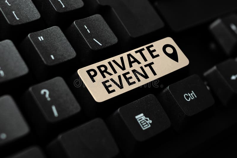 Text Sign Showing Private Event. Business Showcase Exclusive ... Text Sign Showing Private Event. Business Showcase Exclusive ...