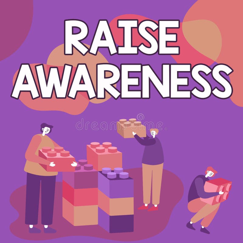 Sign Displaying Raise Awareness. Business Approach Creating a Specific ...