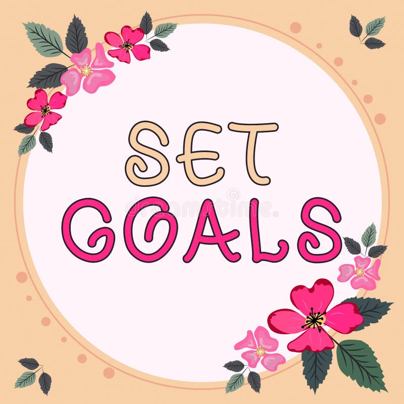 Sign Displaying Set Goals. Business Approach Defining or Achieving ...