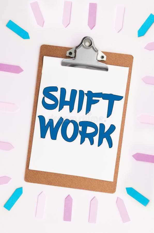 Sign Displaying Shift Work. Business Showcase Work Comprising Periods ...