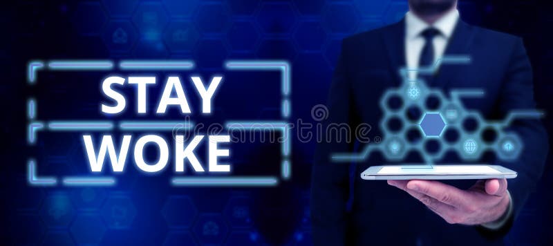Conceptual Caption Stay Woke. Internet Concept Being Aware of Your ...
