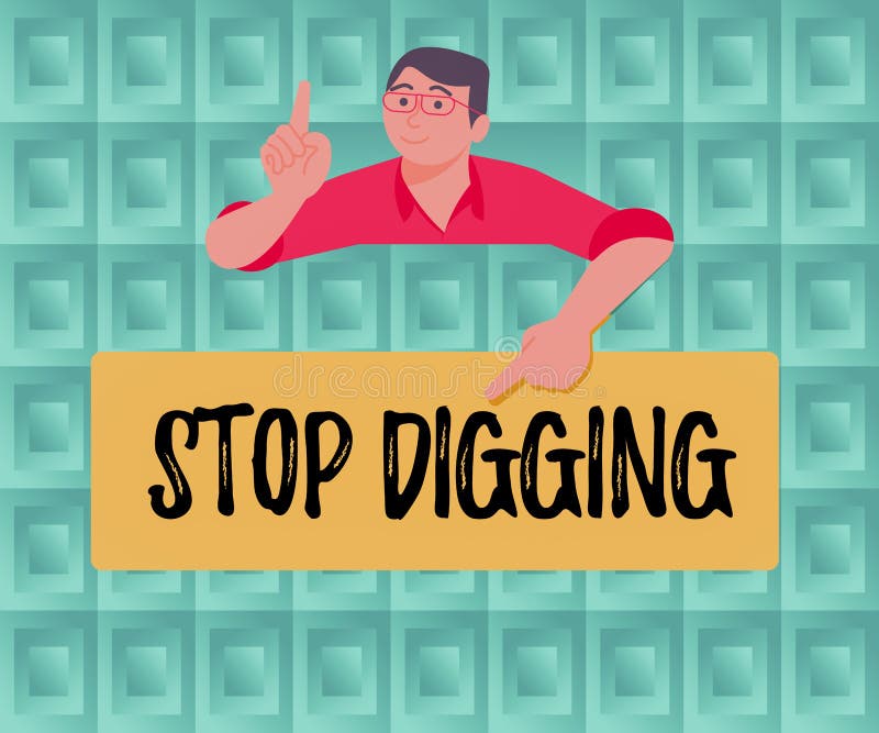 Conceptual Caption Stop Digging. Internet Concept Prevent Illegal ...