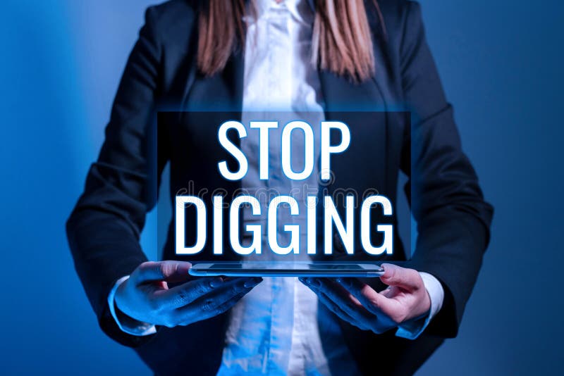 Conceptual Caption Stop Digging. Word for Prevent Illegal Excavation ...