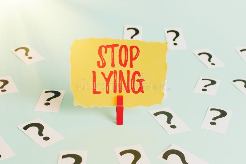 Handwriting Text Stop Lying. Concept Meaning Put an End on Chronic ...