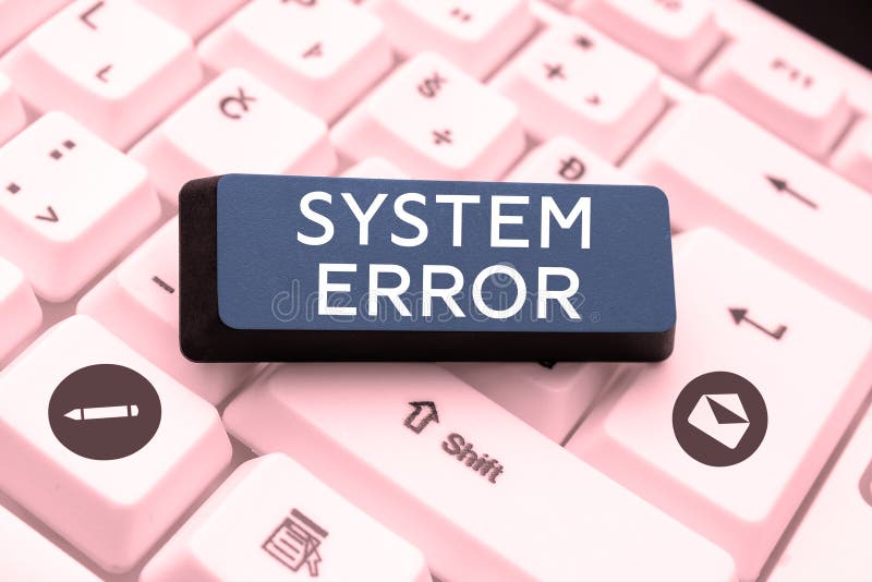 Hand Writing Sign System Error. Business Approach Technological Failure ...