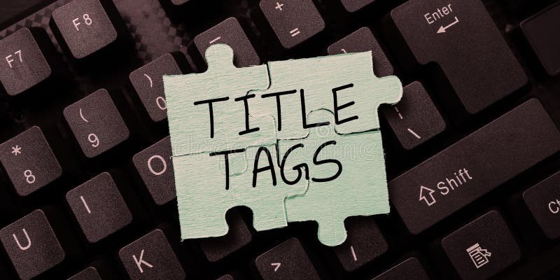 Hand Writing Sign Title Tags. Business Showcase the HTML Element that ...
