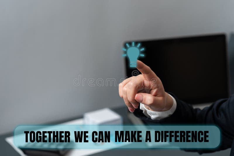 Conceptual Caption Together we Can Make a Difference. Business Concept ...