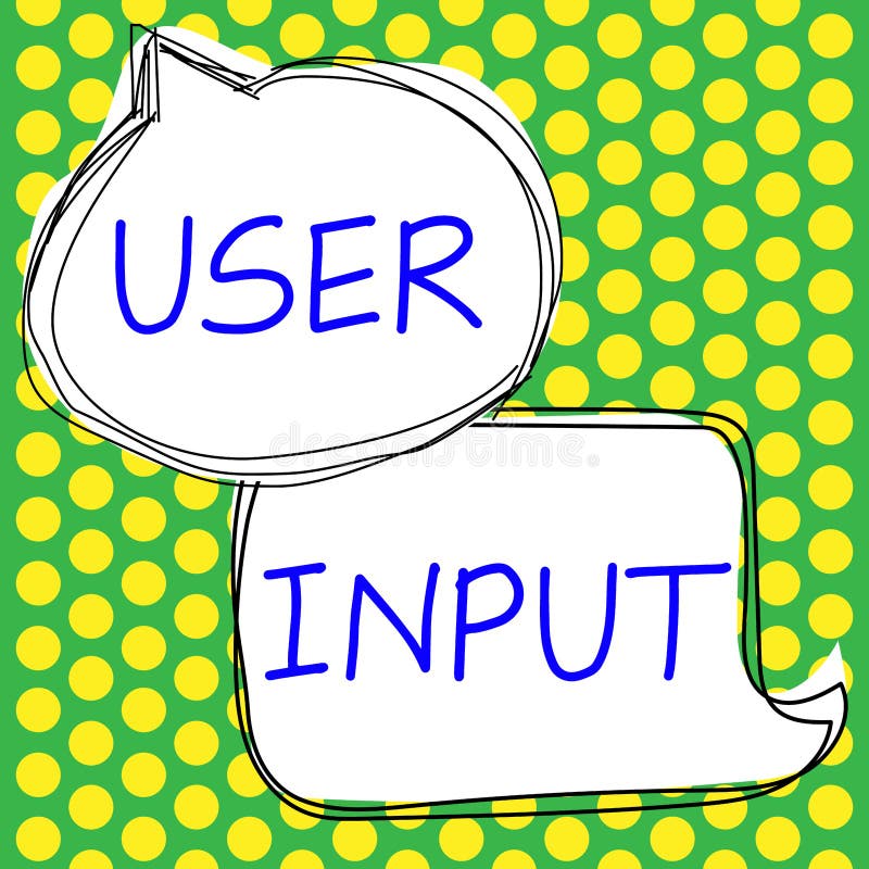 Conceptual Caption User Input Word For Any Information Or Data That Is Sent To A Computer For 8163