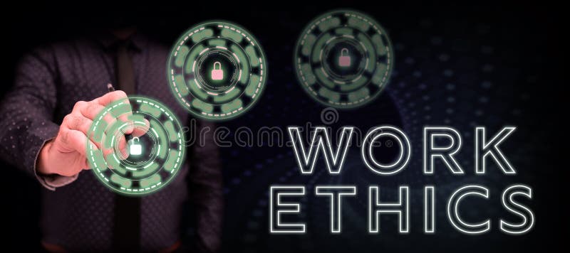 Sign Displaying Work Ethics. Business Approach a Set of Values Centered ...