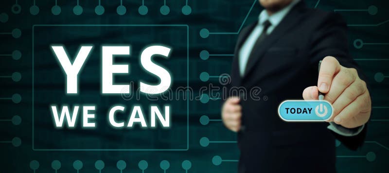 Sign Displaying Yes we Can. Business Showcase Motivation To Do ... Sign Displaying Yes we Can. Business Showcase Motivation To Do ...