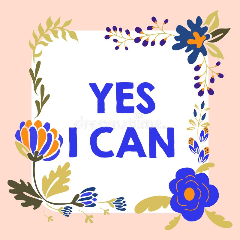 Inspiration Showing Sign Yes I Can. Business Idea Motivation To Do ... Inspiration Showing Sign Yes I Can. Business Idea Motivation To Do ...