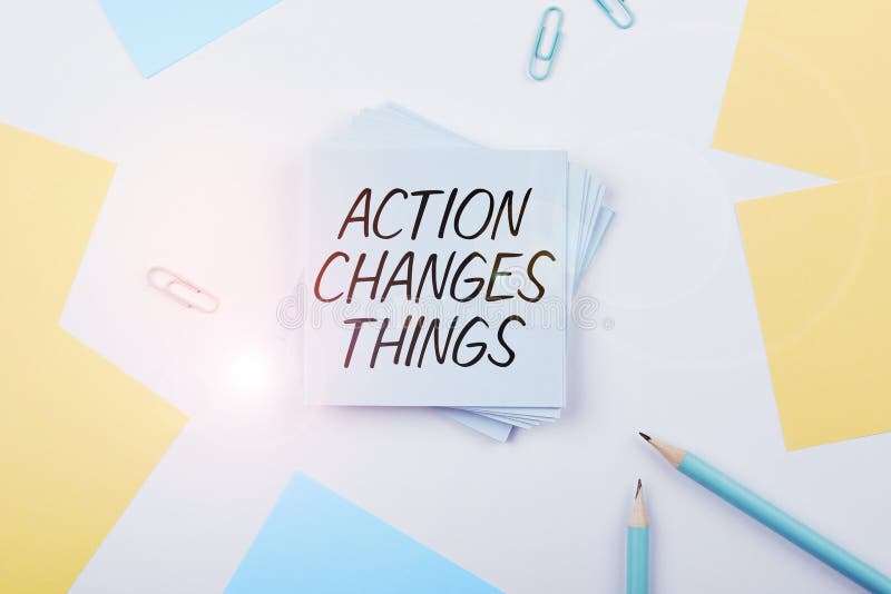Conceptual Display Action Changes Things. Business Concept Doing ...