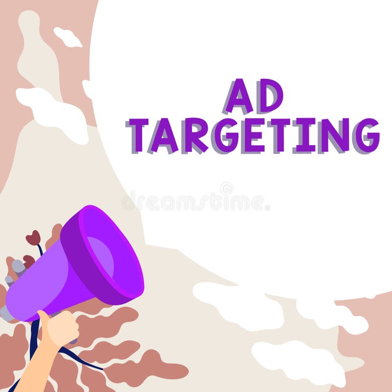 Text Sign Showing Ad Targeting. Word for Target the Most Receptive ...