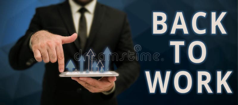 Conceptual Display Back To Work. Business Showcase Returning To Job ...