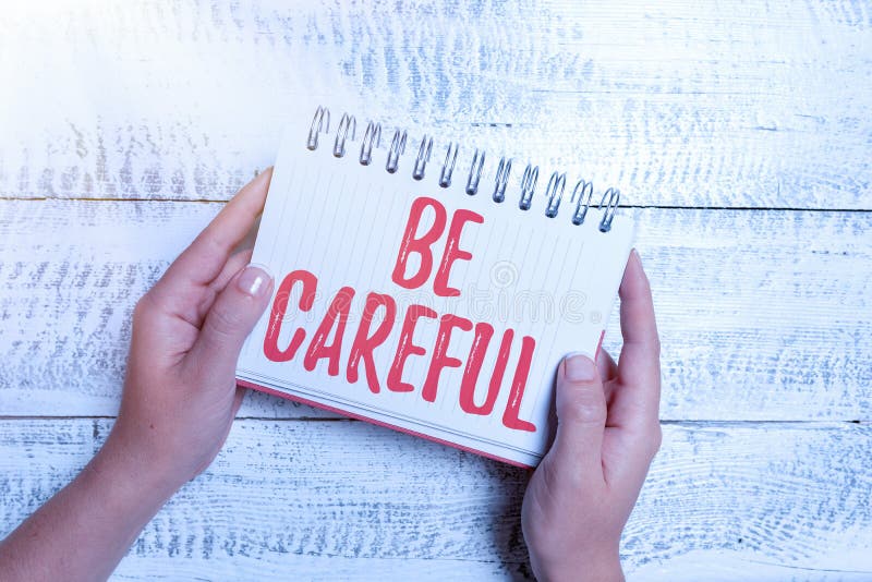 Conceptual Display Be Careful. Word for Making Sure of Avoiding ...