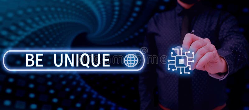 Conceptual Display Be Unique. Word Written on Being the only One of Its ...