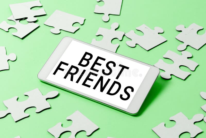 Sign Displaying Best Friends. Conceptual Photo a Person You Value Above ... Sign Displaying Best Friends. Conceptual Photo a Person You Value Above ...