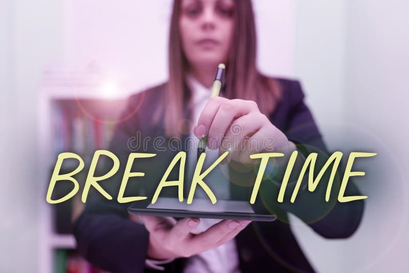Conceptual Display Break Time. Concept Meaning Period of Rest or ... Conceptual Display Break Time. Concept Meaning Period of Rest or ...