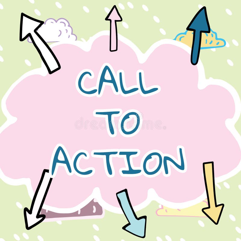 Conceptual Display Call To Action. Business Approach Encourage Decision ... Conceptual Display Call To Action. Business Approach Encourage Decision ...