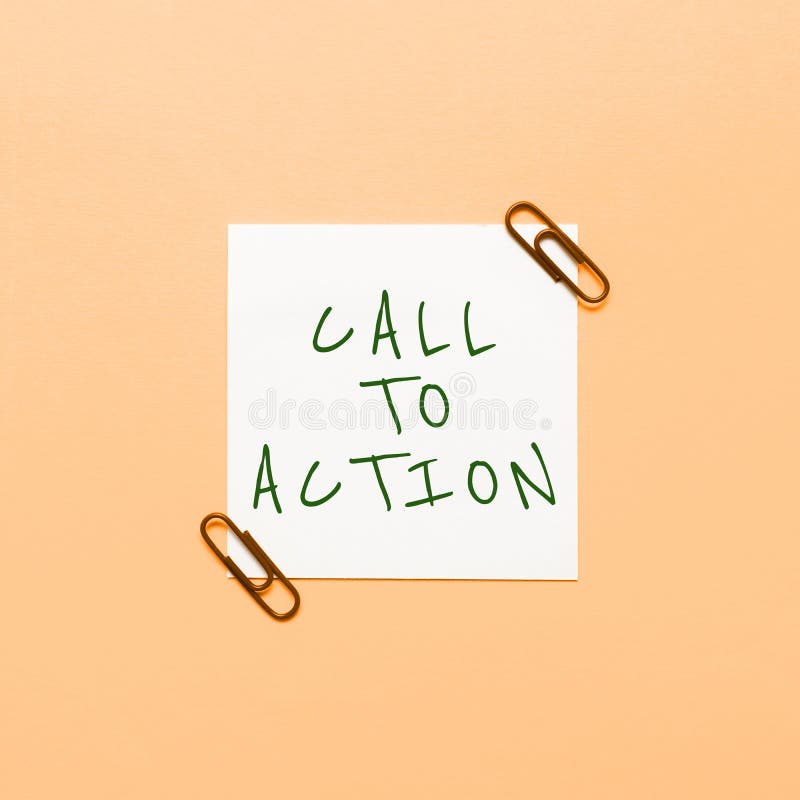 Conceptual Display Call To Action. Conceptual Photo Encourage Decision ... Conceptual Display Call To Action. Conceptual Photo Encourage Decision ...