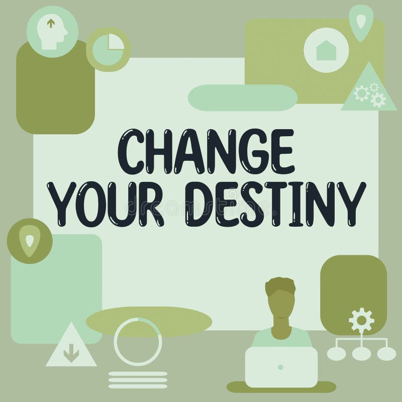 Conceptual Caption Change Your Destiny. Business Concept Formal ... Conceptual Caption Change Your Destiny. Business Concept Formal ...