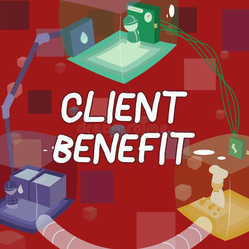 Inspiration Showing Sign Client Benefit. Business Idea the Real or ...