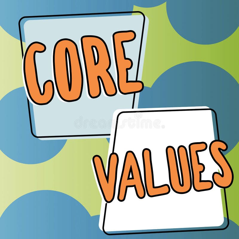 Conceptual Display Core Values. Business Concept Principles Which Guide ...
