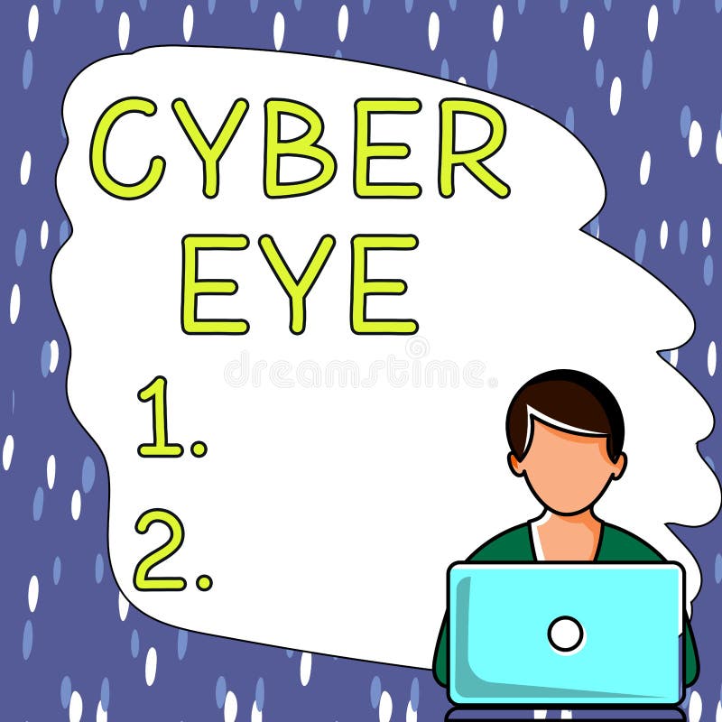 Sign Displaying Cyber Eye. Word for Tool Engages in Building Smart ... Sign Displaying Cyber Eye. Word for Tool Engages in Building Smart ...