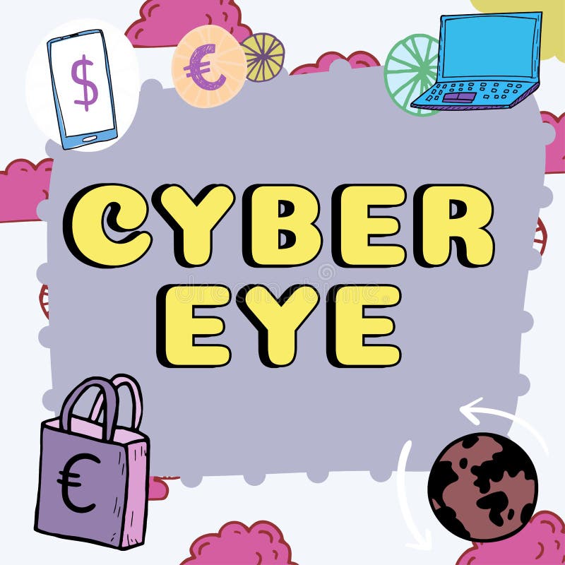 Conceptual Display Cyber Eye. Business Approach Tool Engages in ... Conceptual Display Cyber Eye. Business Approach Tool Engages in ...